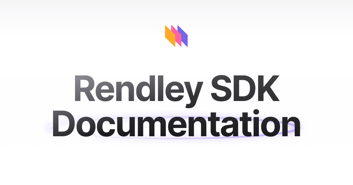 Quick Start | Rendley SDK
